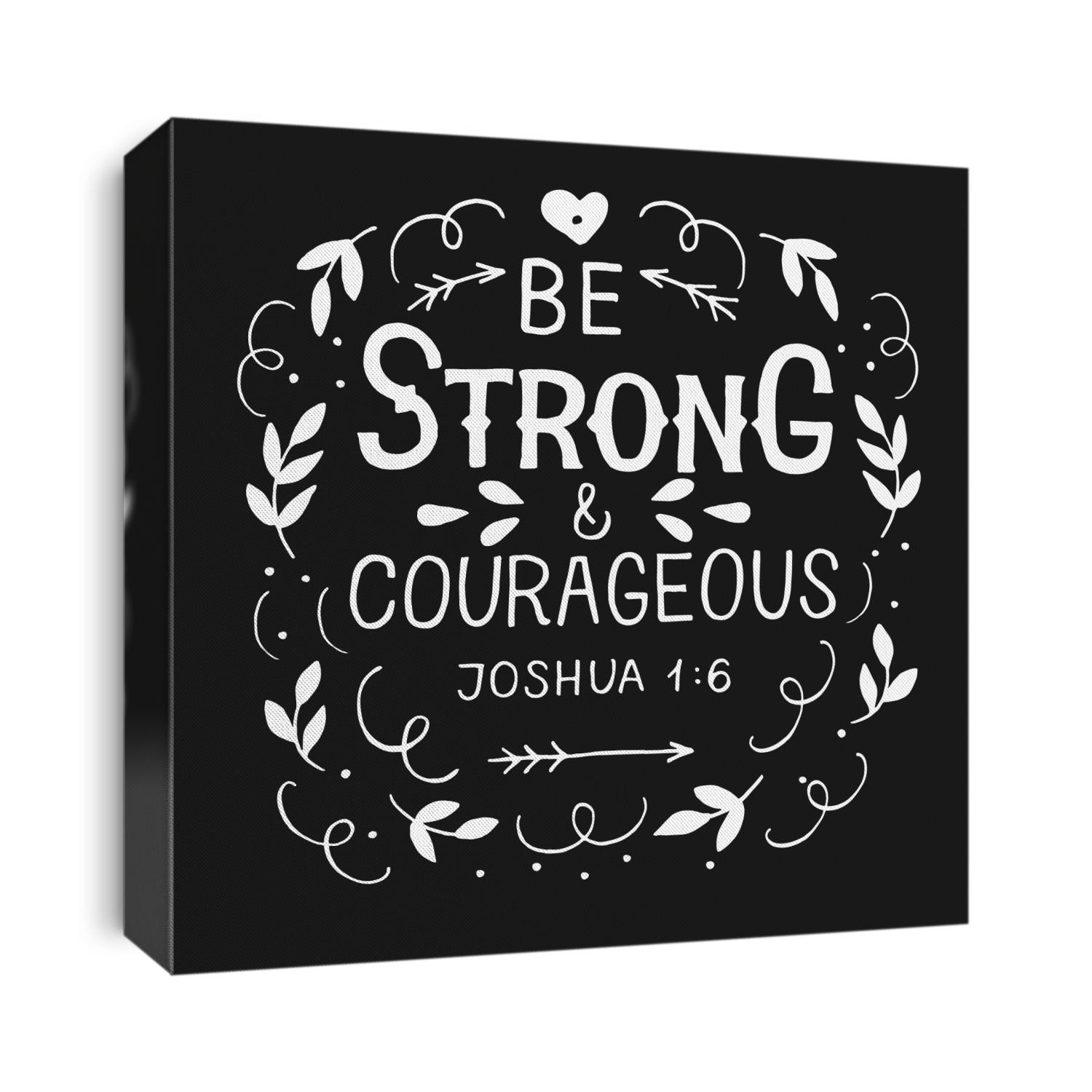 Hand Lettering With Bible Verse Be Strong And Courageous Canvas Print ...